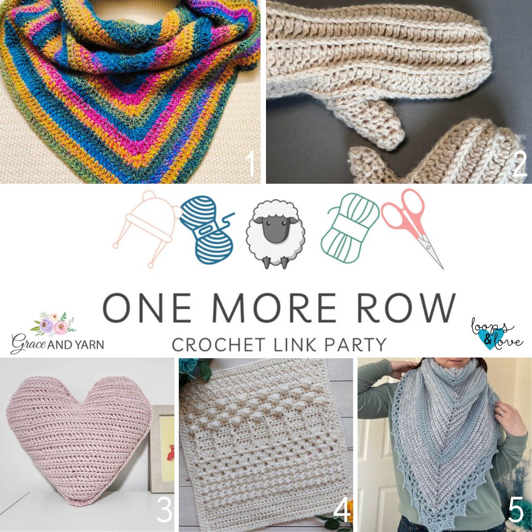 One More Row - Free Crochet Link Party #52 Loops & Love Crochet