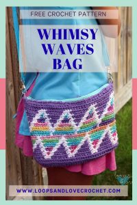 Whimsy Waves Bag - Free Crochet Pattern Loops & Love Crochet